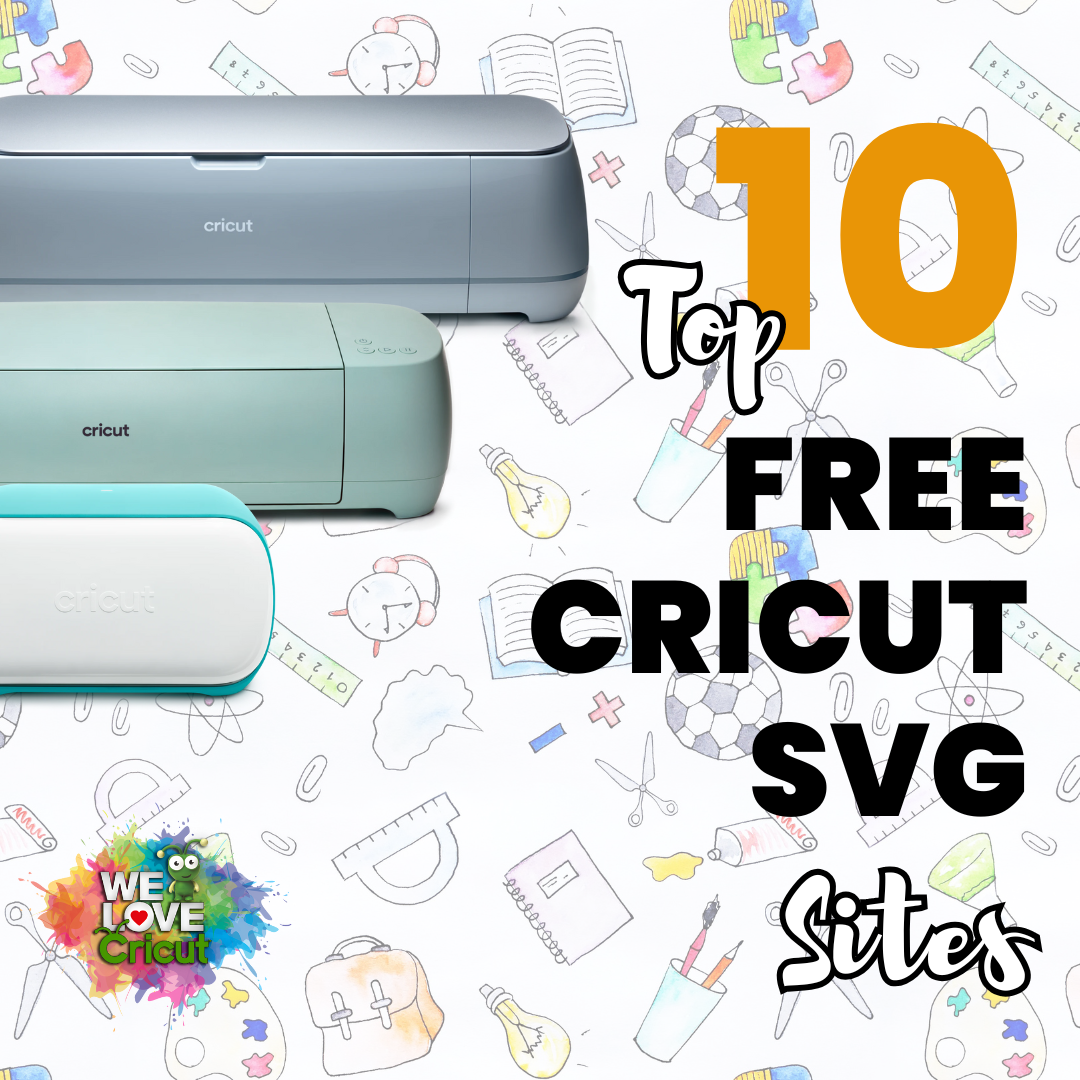 Top 10 Sites to Download Free Cricut SVG Files for Every Project | We ...