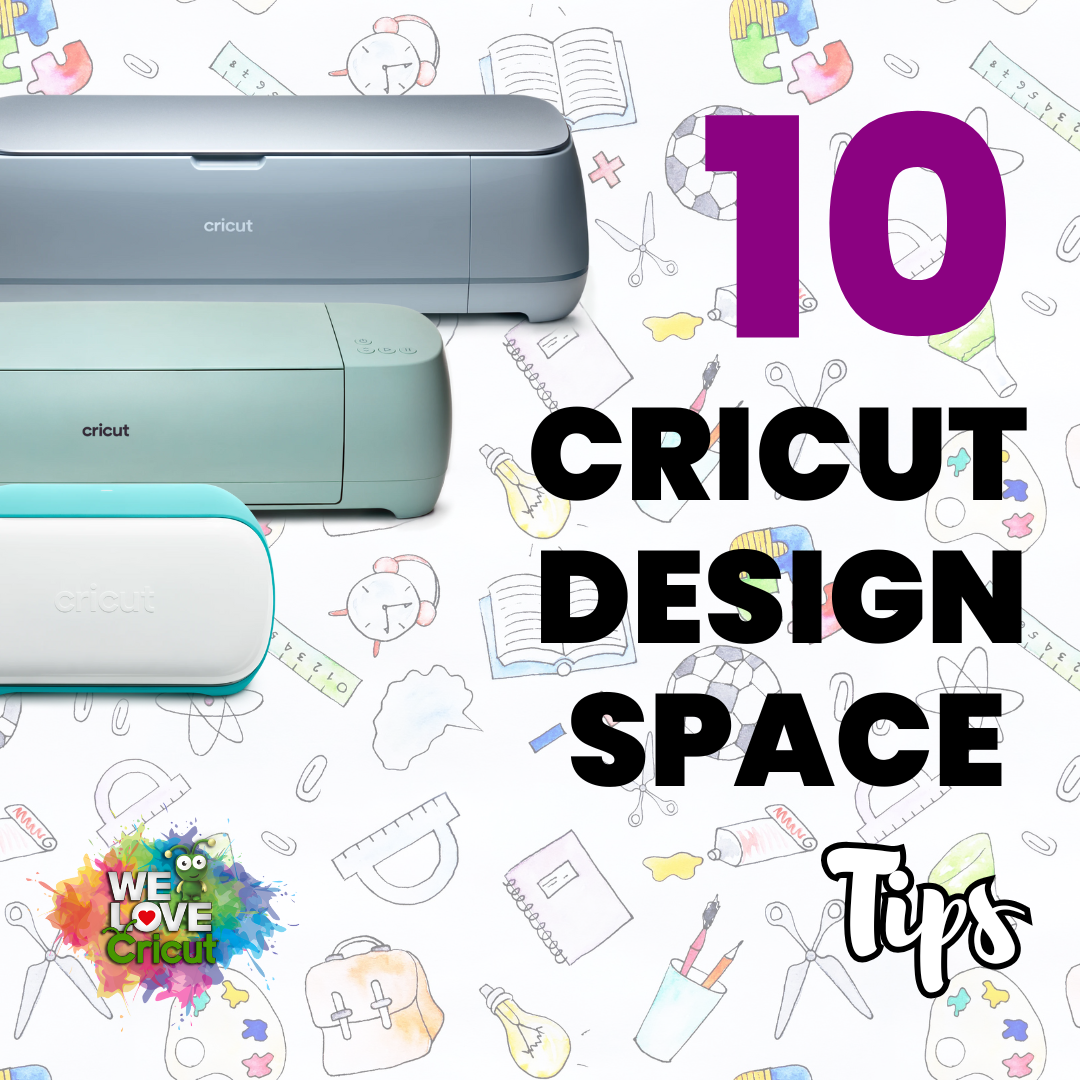 10 Cricut Design Space Tips for Perfect Cuts Every Time! | We Love Cricut