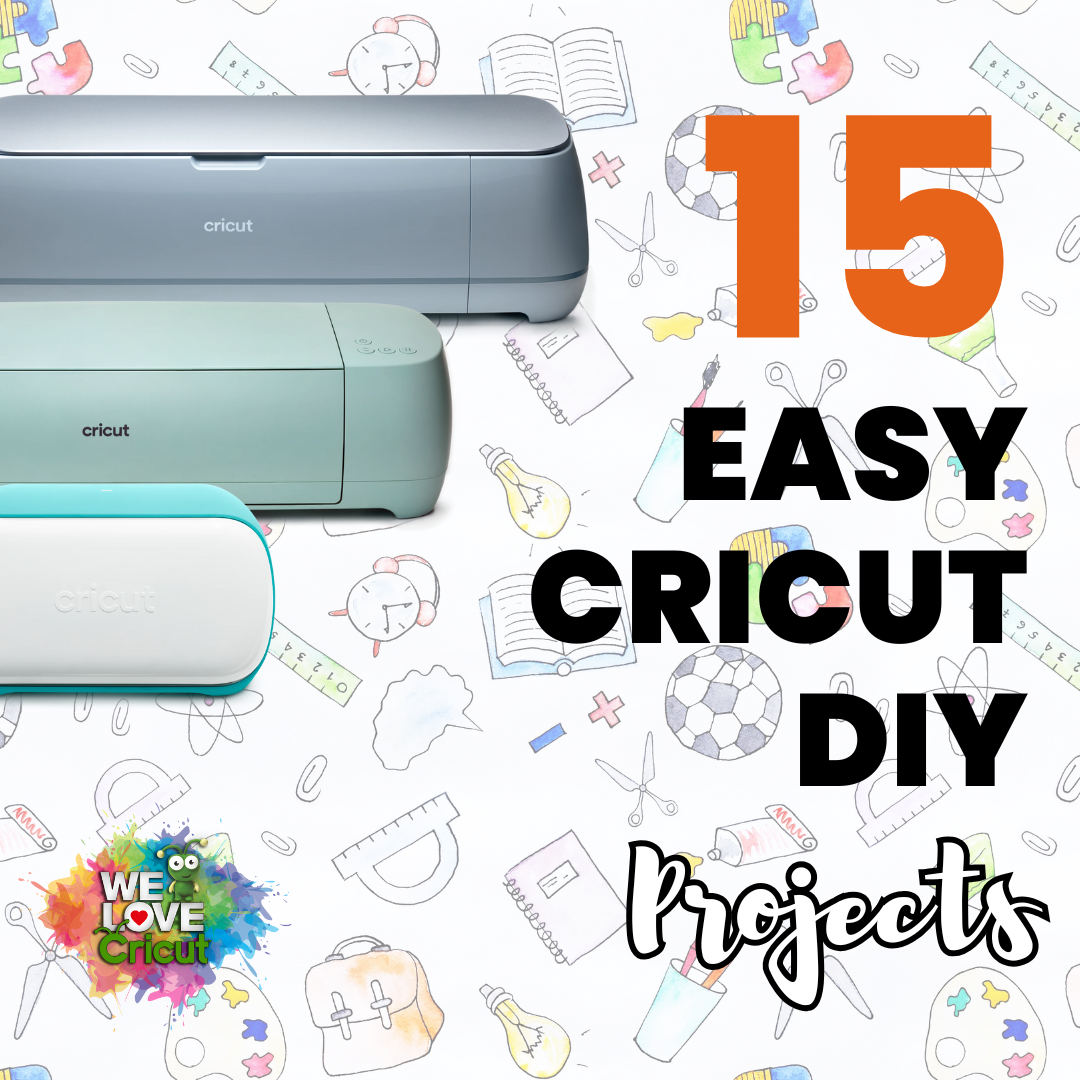 15 Easy Cricut DIYs for Beginners: Start Crafting in Minutes | We Love ...