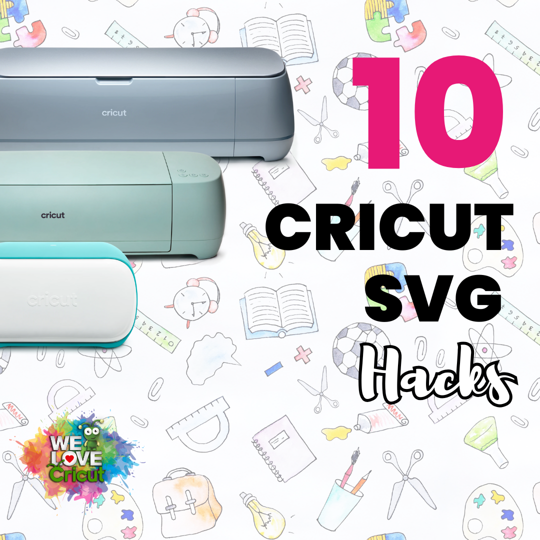 10 Cricut SVG Hacks: Unique Ways to Use SVG Files in Crafting | We Love Cricut